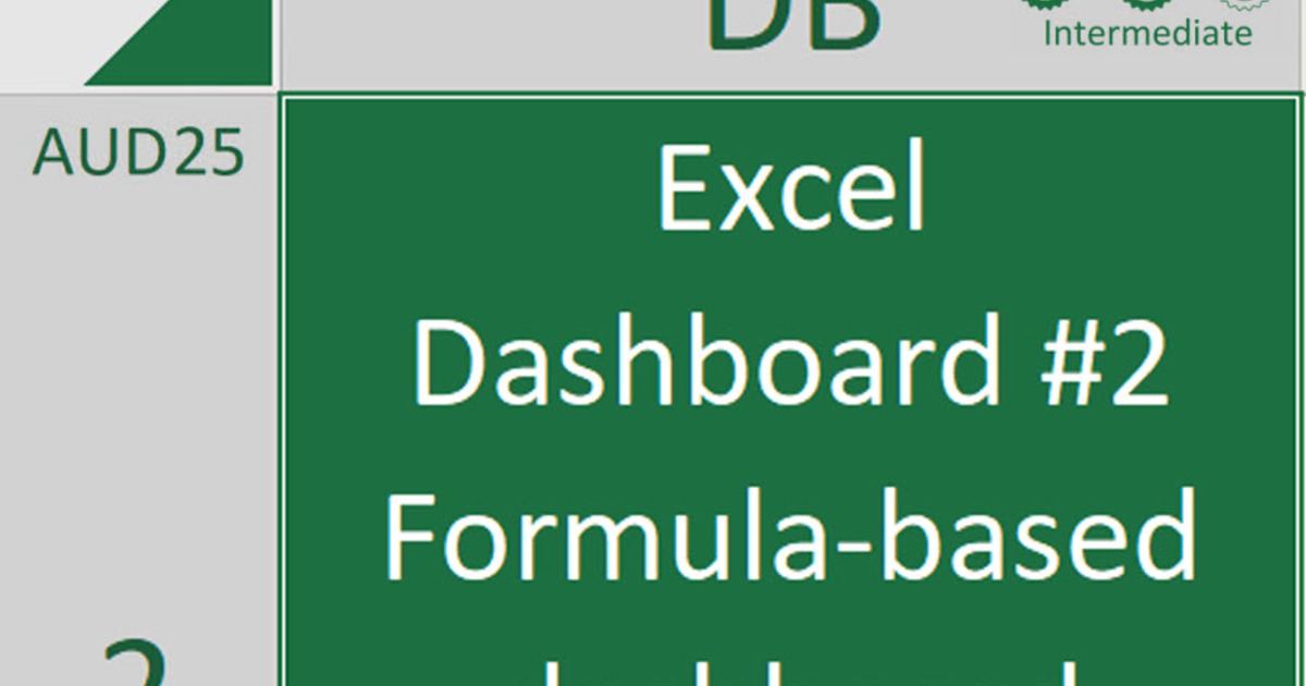 Excel Dashboards #2 - Formula based dashboard